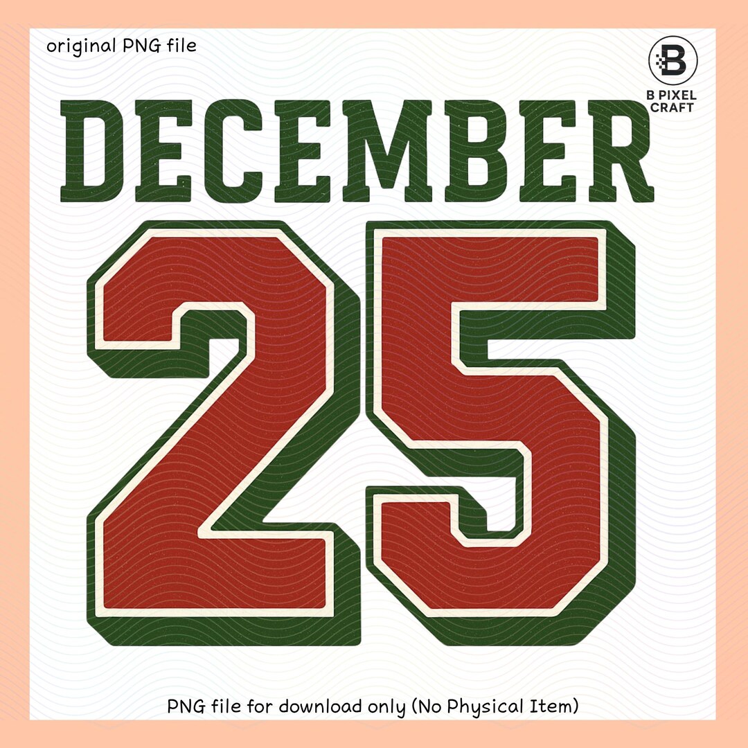 December 25 PNG | Retro Varsity Christmas Number Typography for T ...
