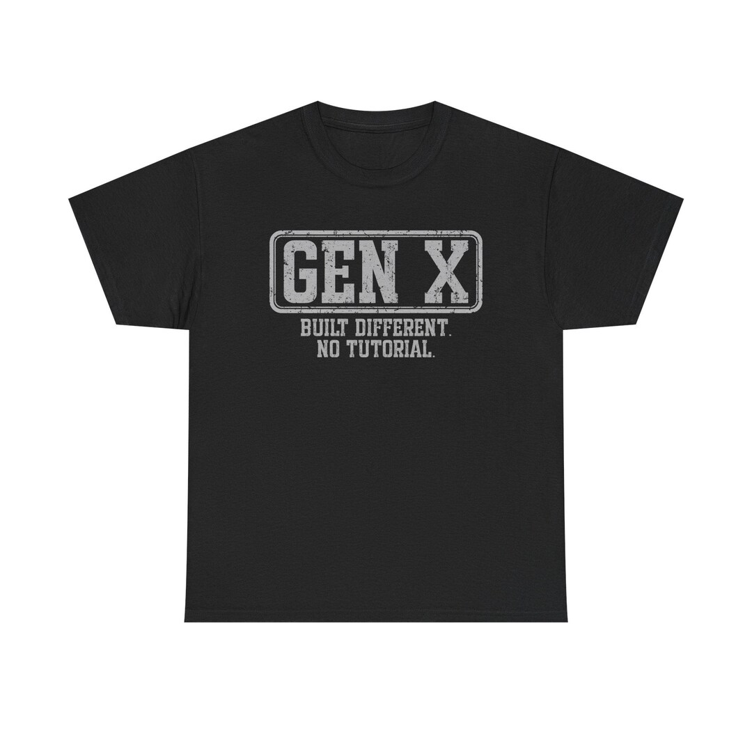 Gen X Built Different No Tutorial T-shirt | Retro Generation X Tee - Etsy