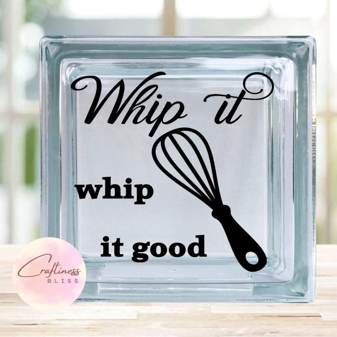 Whip It Good Kitchen DIY Vinyl Decal Glass Block Mirror Ceramic Tile ...