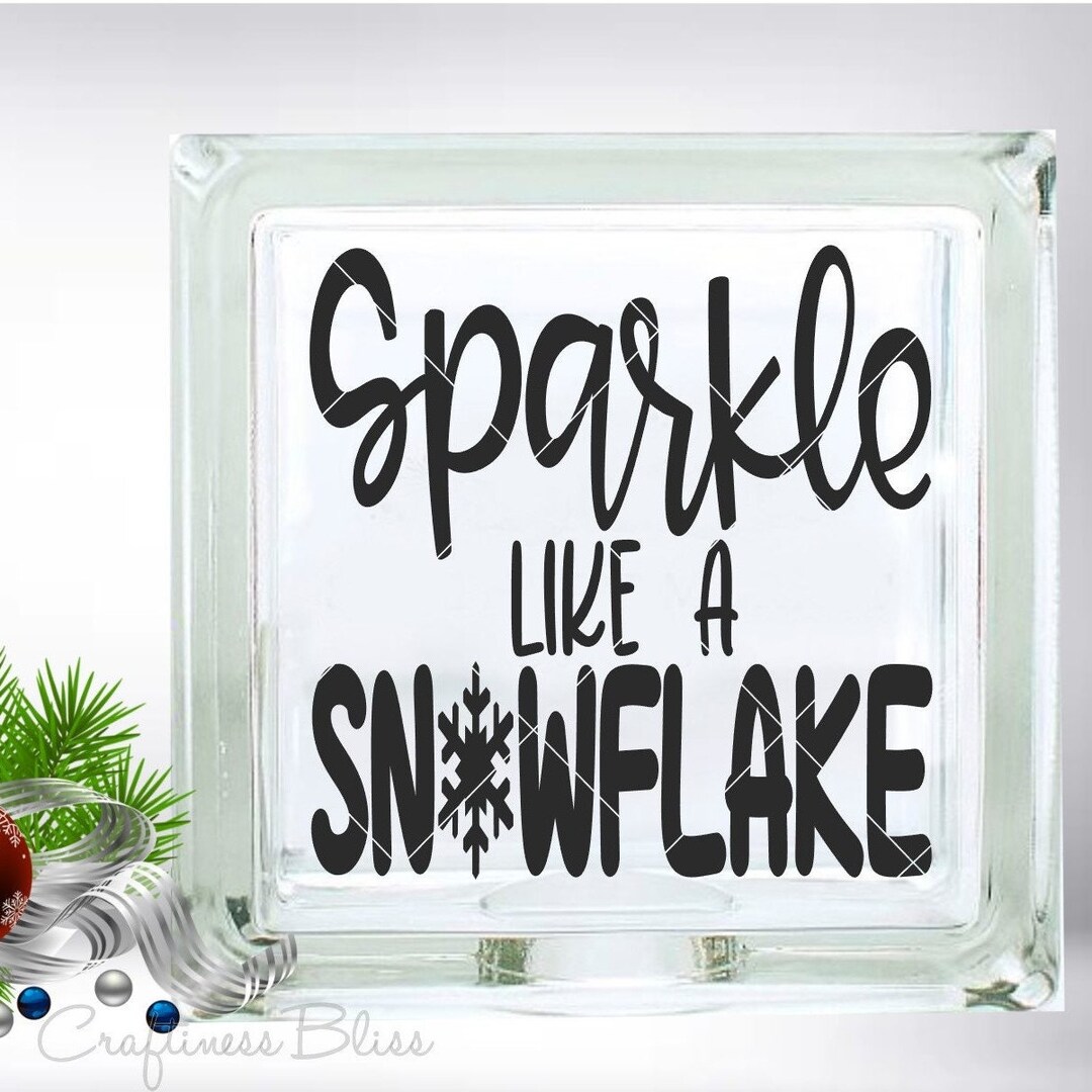 DIY Christmas Sparkle Like A Snowflake Custom Vinyl Decal Glass Block ...