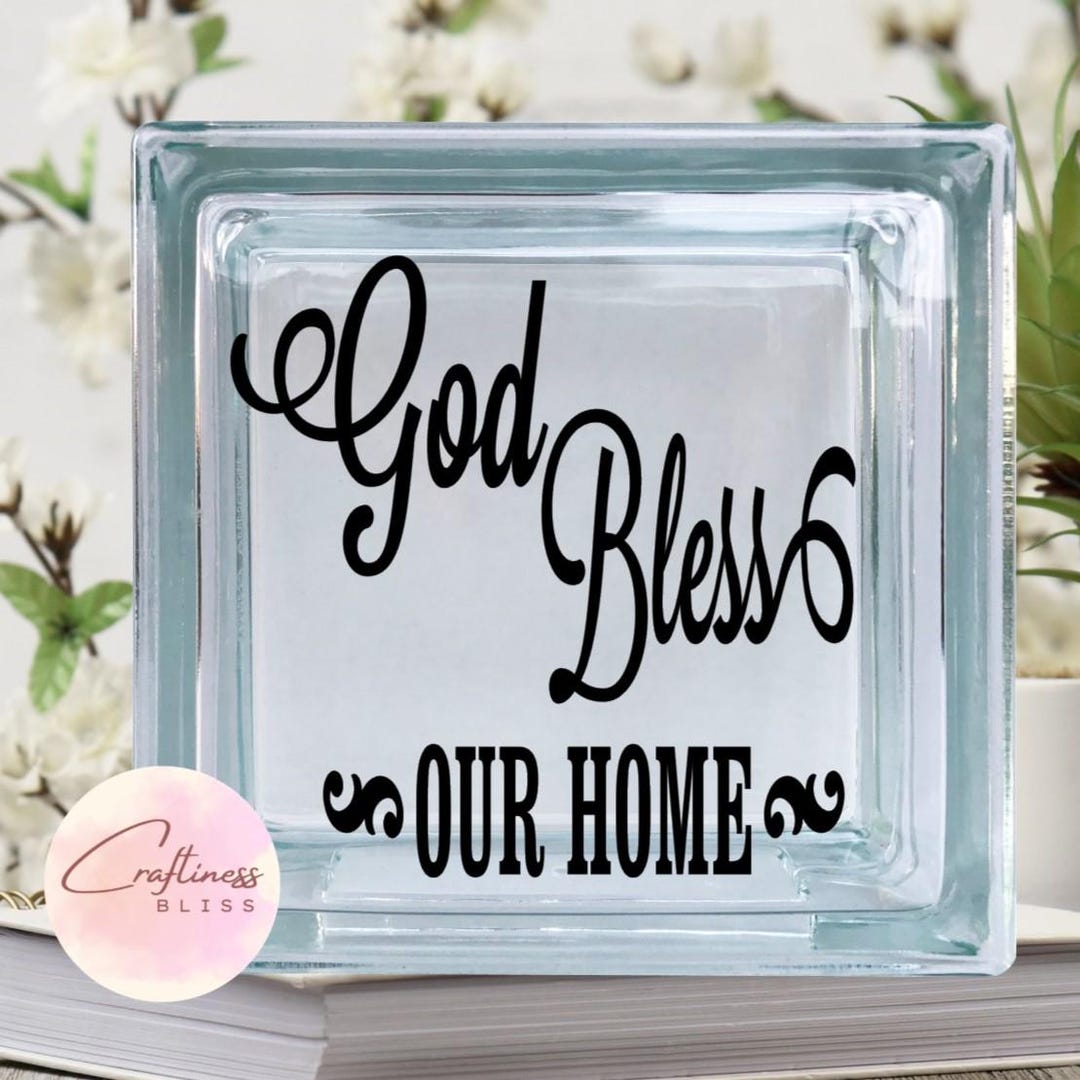 God Bless Our Home DIY Custom Vinyl Decal ~ Glass Block ~ Car Decal ...