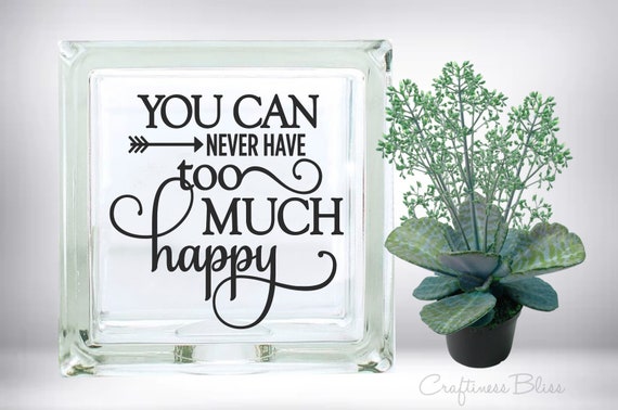You Can Never Have Too Much Happy Inspirational Quote DIY | Etsy