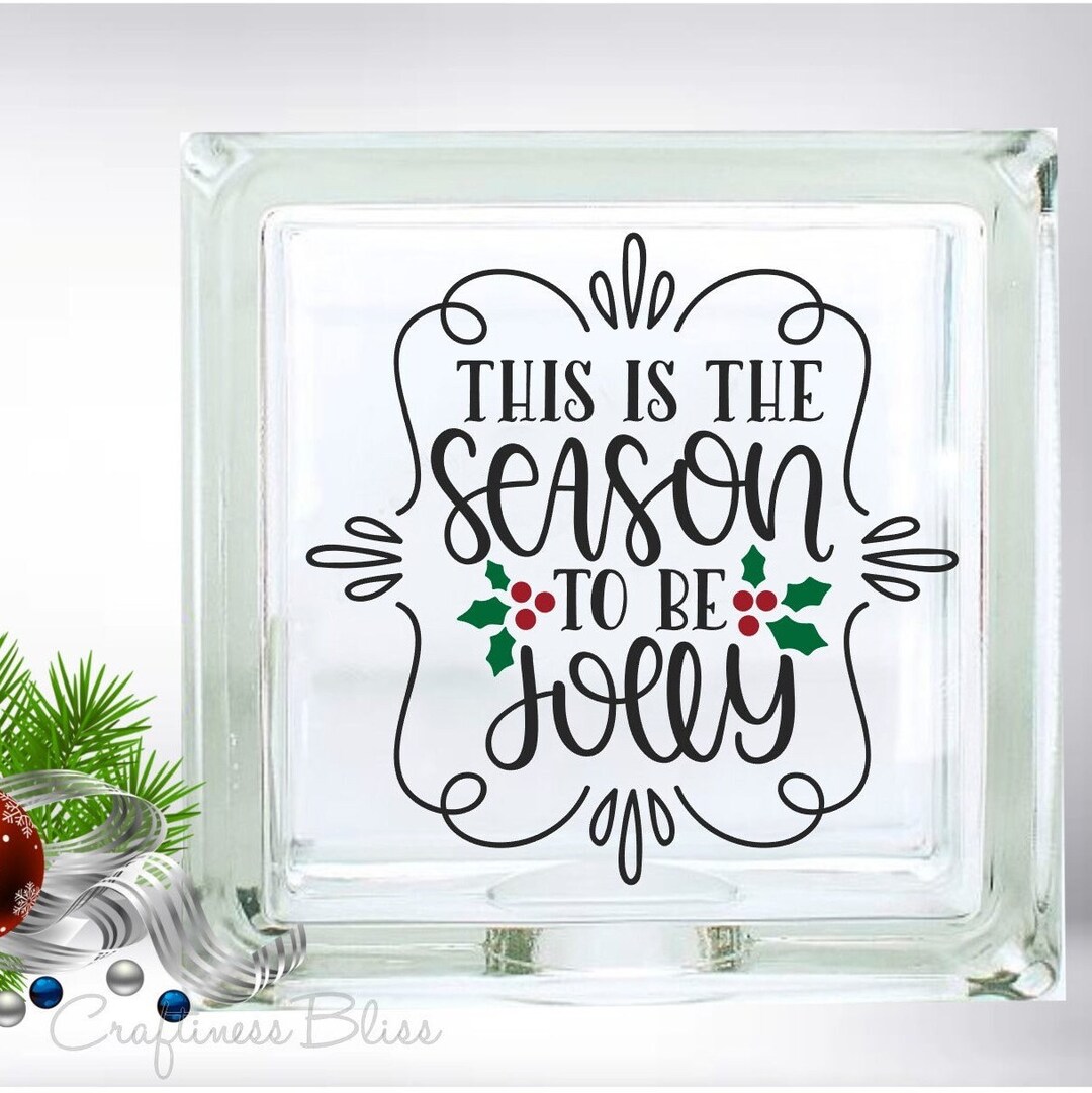 DIY Christmas Tis the Season to Be Jolly Vinyl Decal Glass Block Car ...