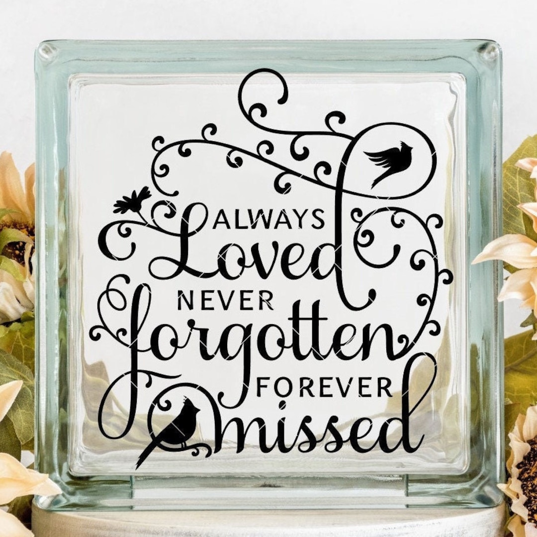 DIY Always Loved Never Forgotten Forever Missed Memorial in Memory of ...