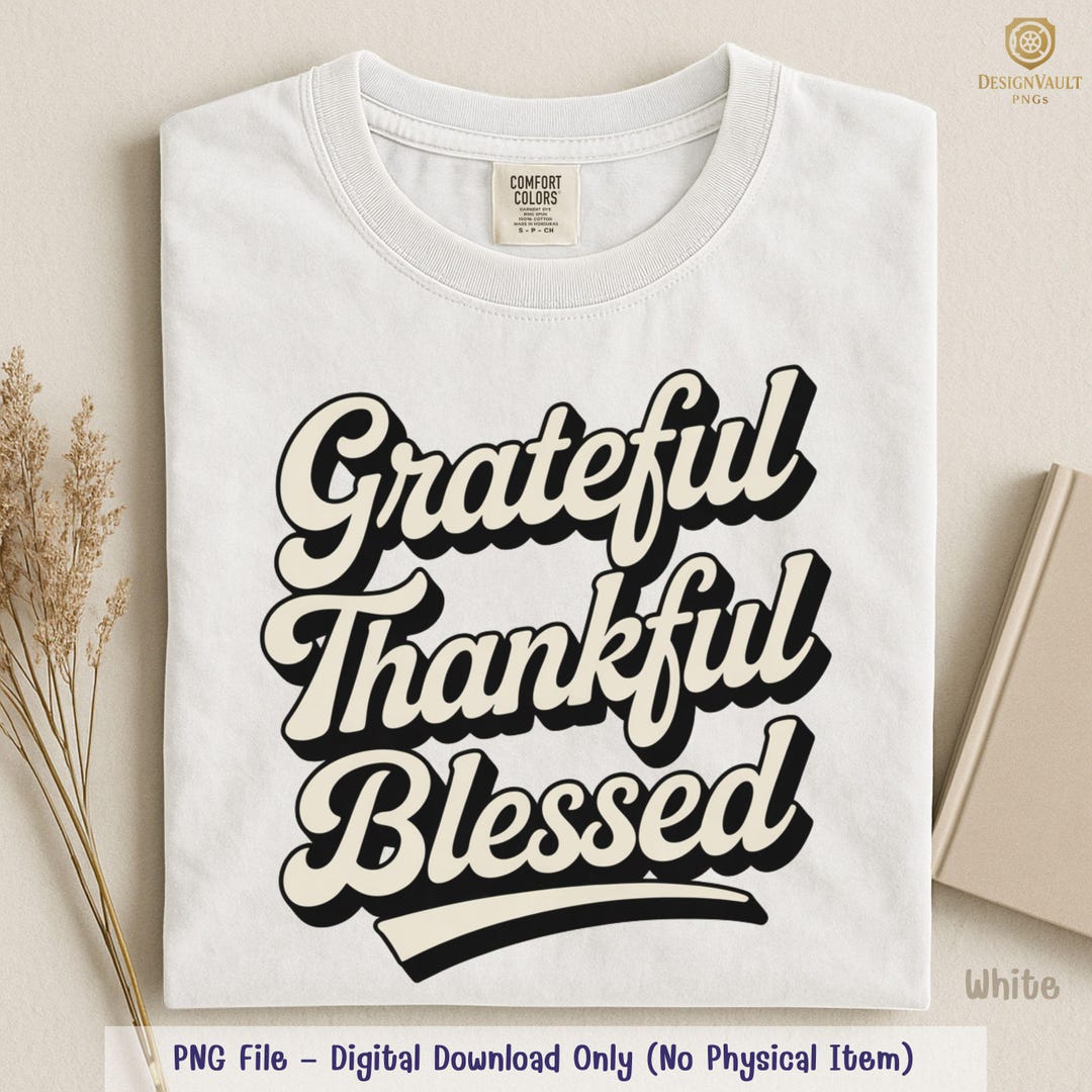 Grateful Thankful Blessed Retro Script Cream on Black PNG (digital ...