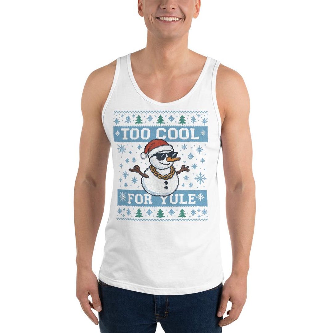 Too Cool for Yule Snowman Christmas Tank Top - Etsy
