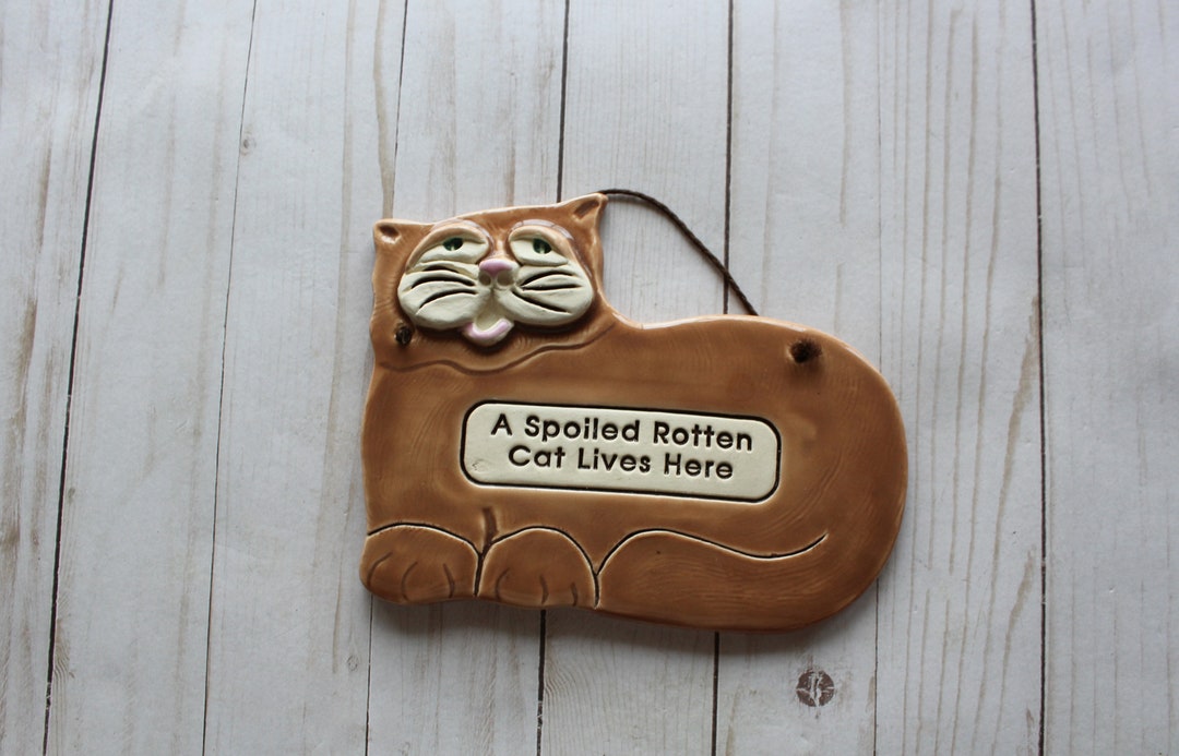 Vintage Ceramic A Spoiled Rotten Cat Lives Here Wall Art Sign 1994 - Etsy