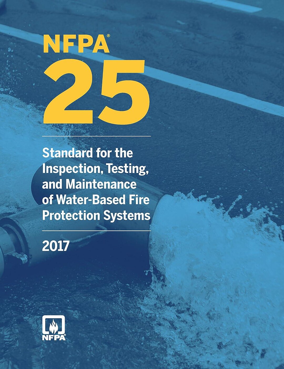 NFPA 25: Standard for the Inspection, Testing, and Maintenance of Water ...