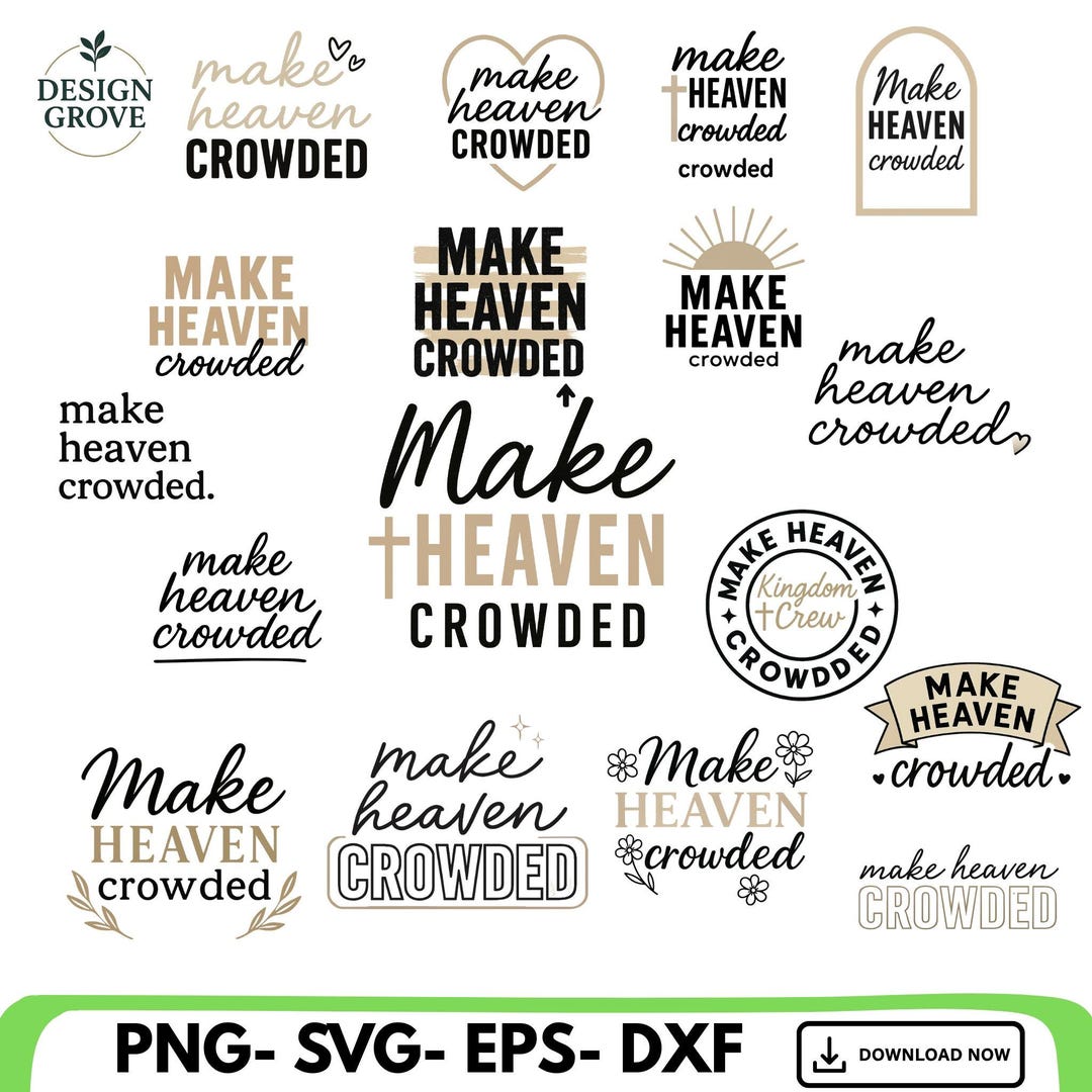 Make Heaven Crowded SVG Bundle | Christian Quote Designs (digital ...