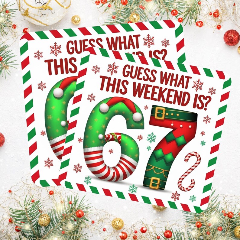 6 7 Christmas Printable, Six Seven Elf Weekend Sign, 6 7 Meme Xmas ...