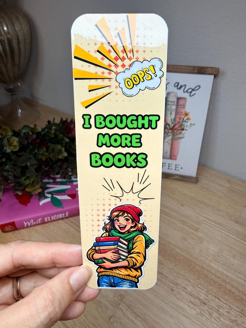 I Bought More Books Bookmark | Funny Book Lover Bookmark - Etsy