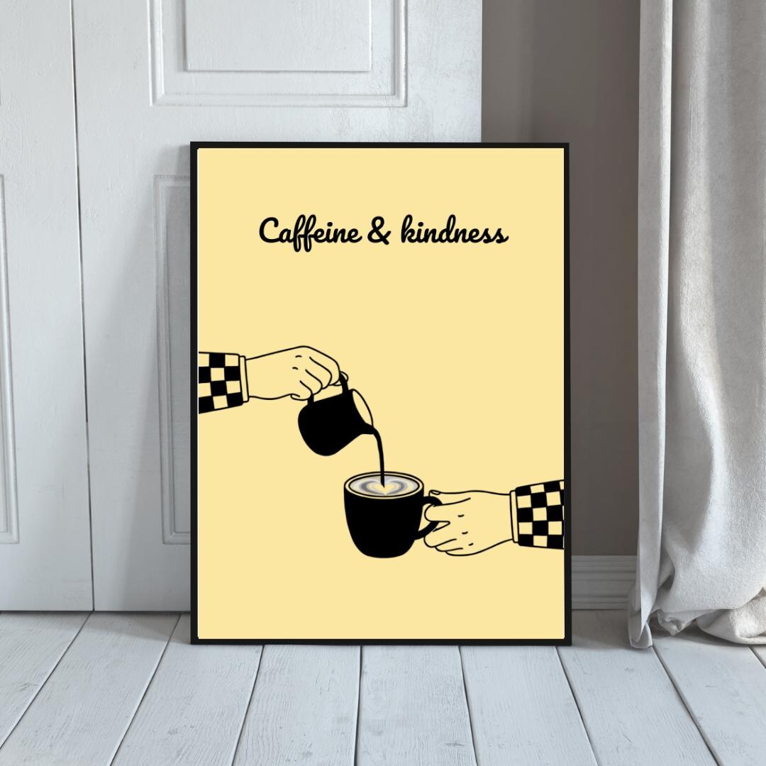 Coffee Wall Art Caffeine and Kindness Printable Minimalist Latte Art ...
