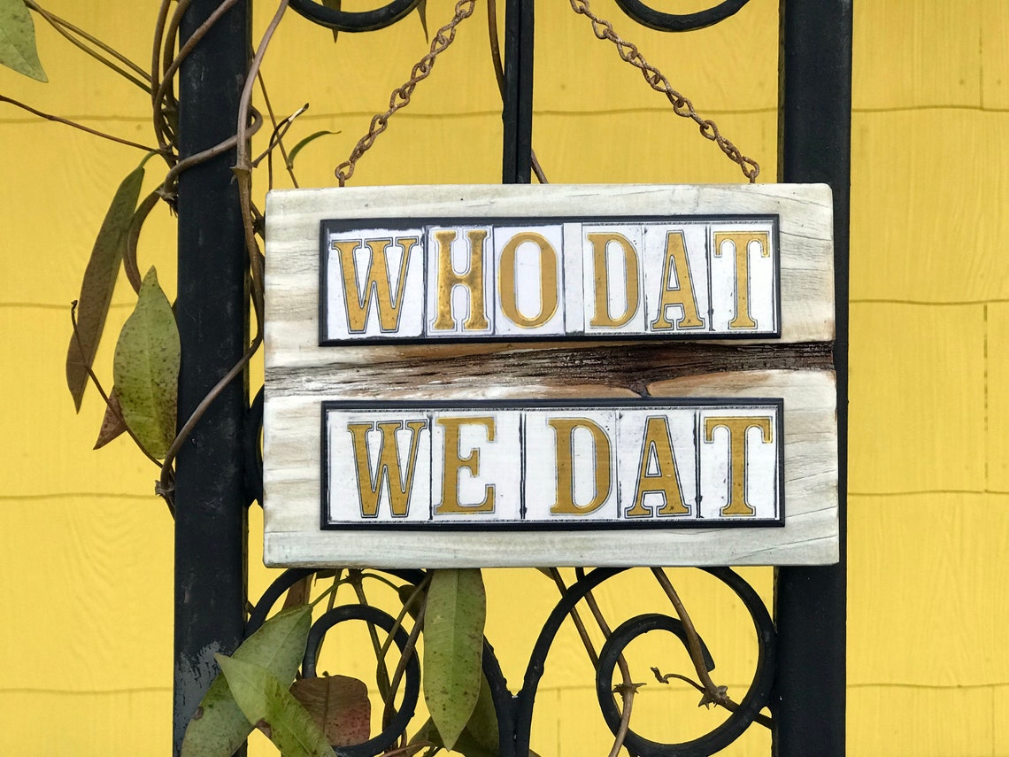 Saints Football New Orleans Geaux Saints Sign Who Dat - Etsy