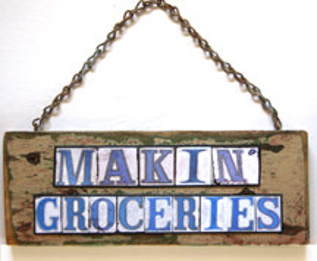Makin' Groceries Salvage Wood Sign: New Orleans Art, French Quarter ...