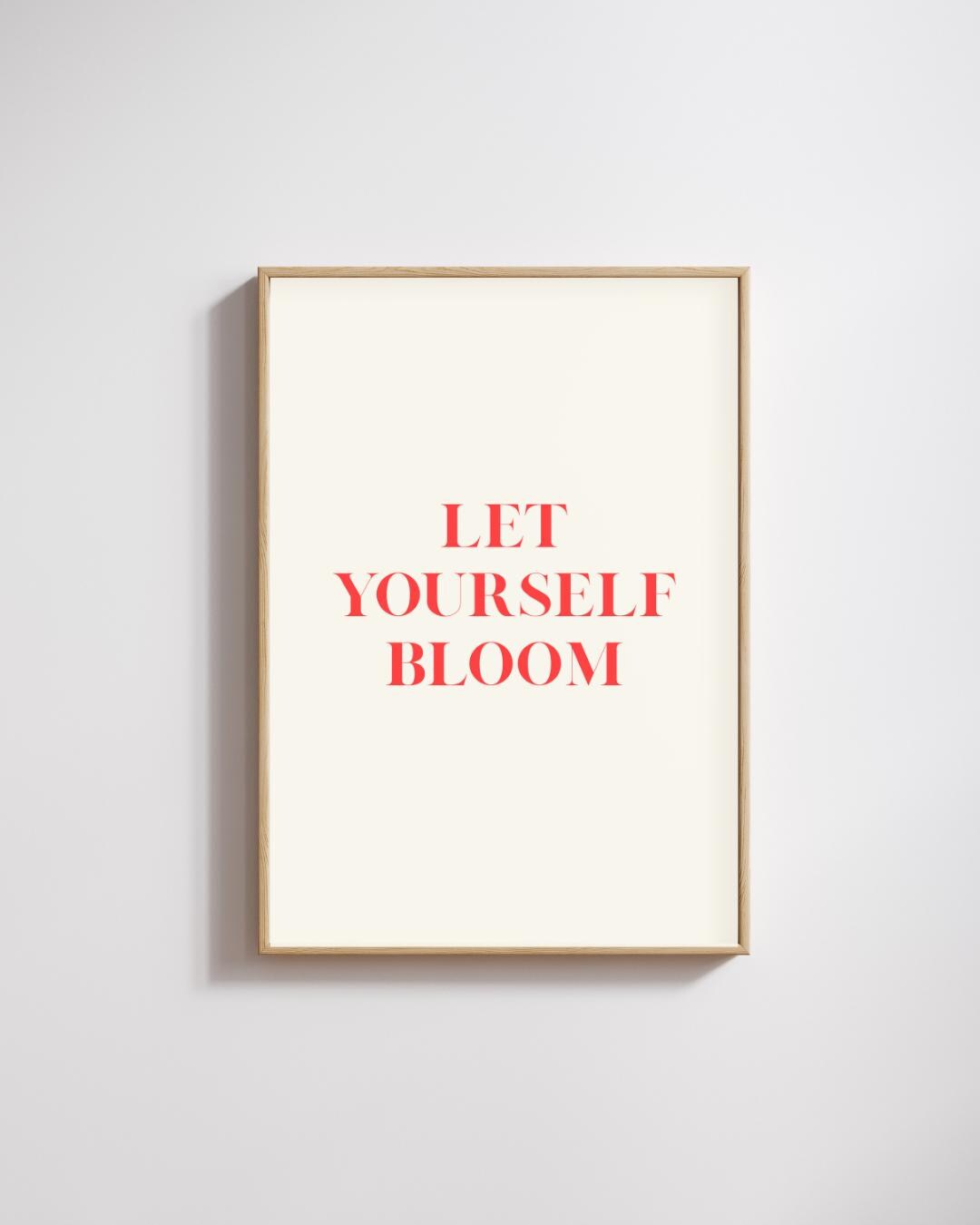 Let Yourself Bloom – Inspirational Quote Print | Soft Nursery & Home ...
