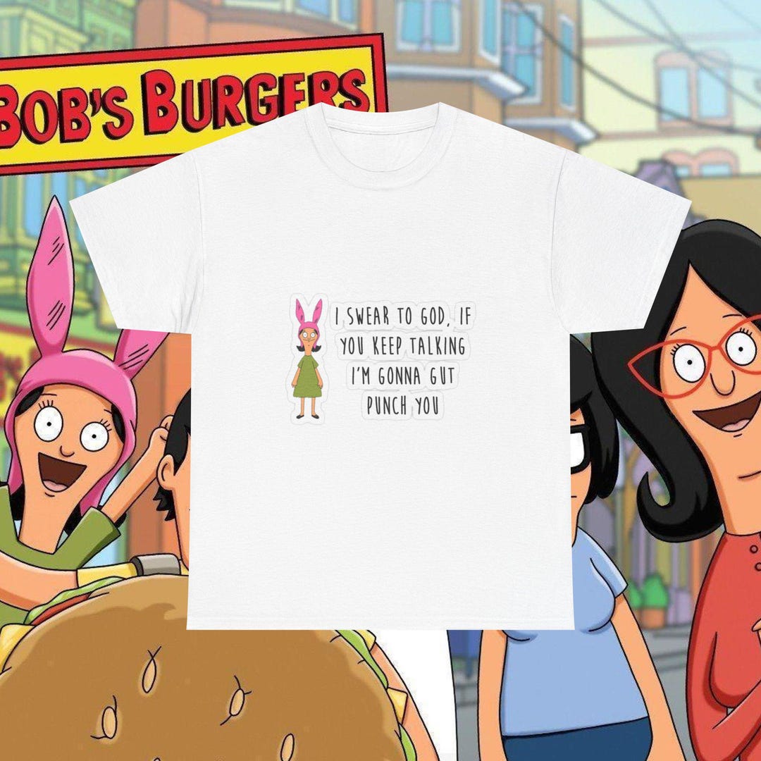 Bob's Burgers Character Tee, Hilarious Quotes, Animated Comedy Crewneck ...