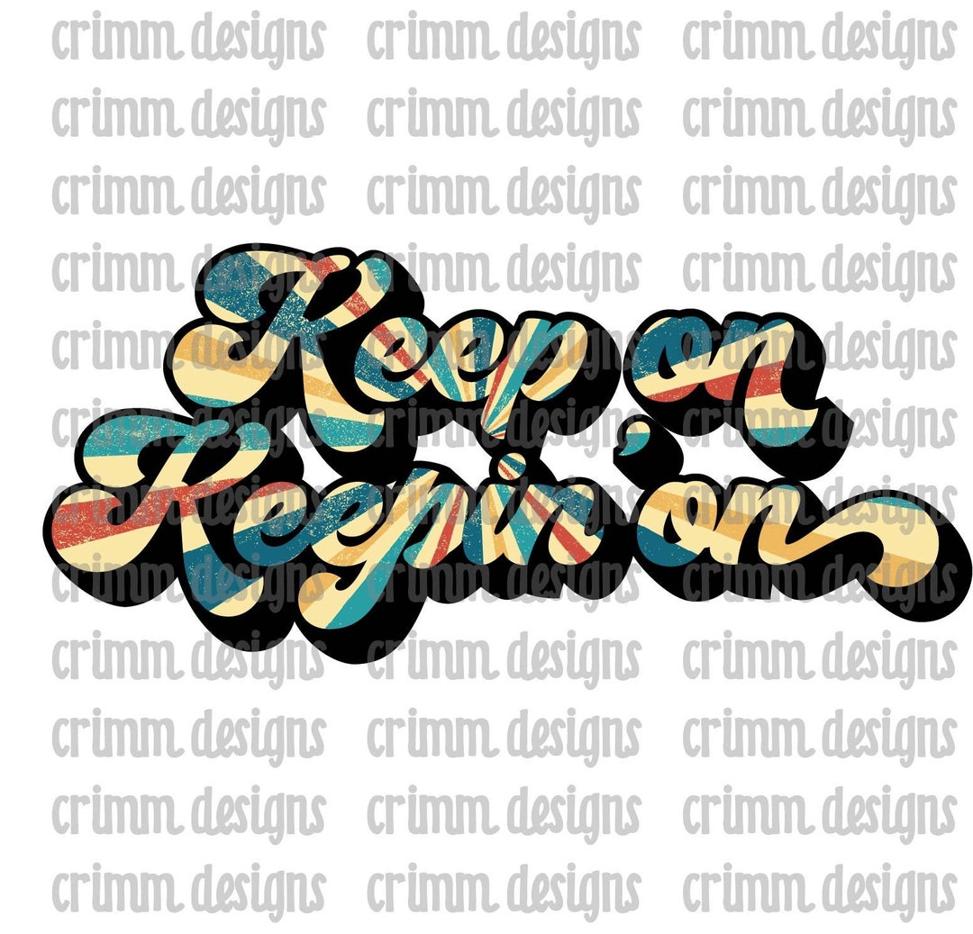Retro Keep on Keepin on Sublimation Design Digital Download - Etsy