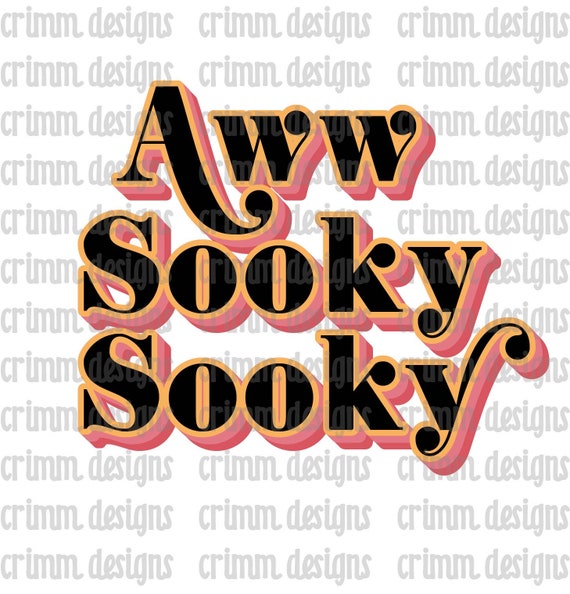Aww Sooky Sooky Retro Phrase Sublimation Design Download | Etsy