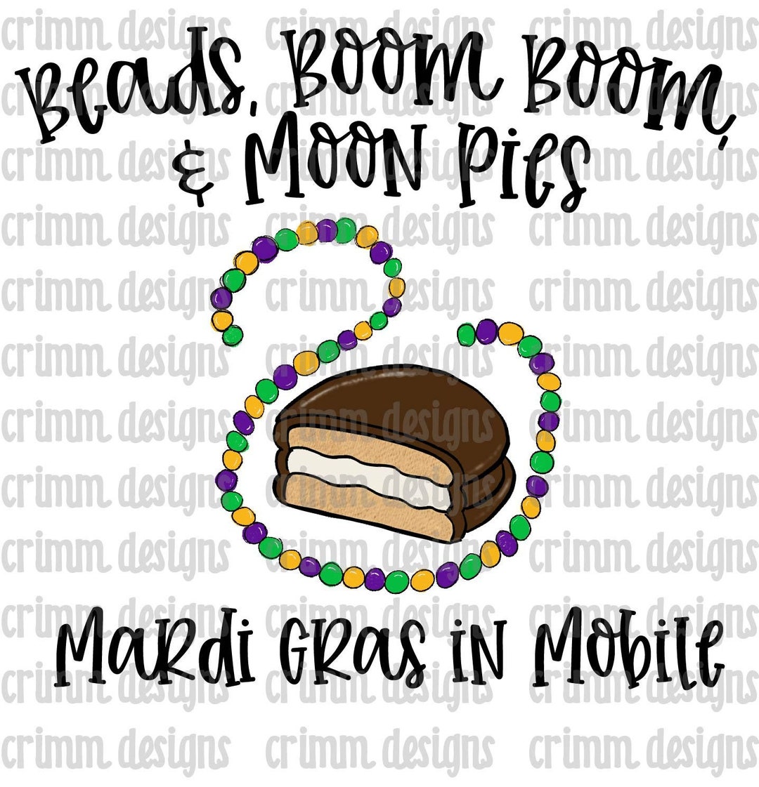 Beads Boom Boom Moon Pies Mardi Gras in Mobile Sublimation Design ...
