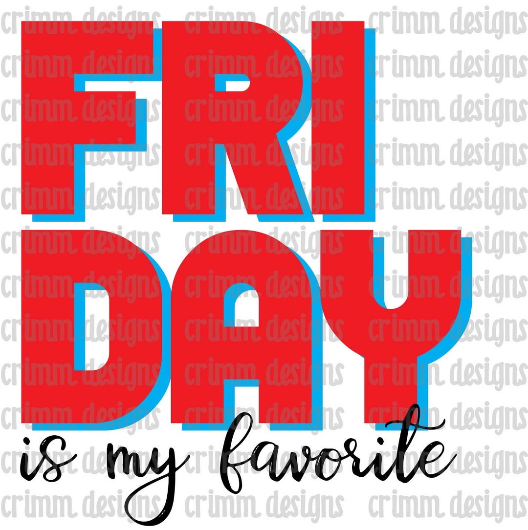 Friday is My Favorite Sublimation Design Digital Download - Etsy