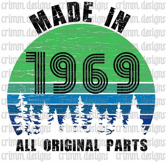 Made in 1969 All Original Parts Sublimation Design Digital - Etsy