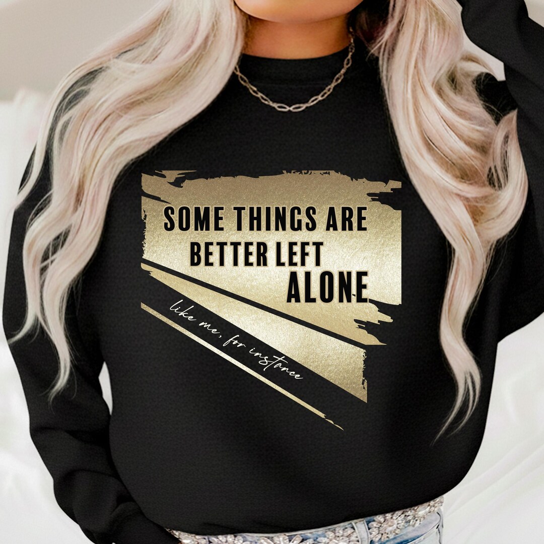 Some Things Are Better Left Alone PNG, Gold Foil Western Design ...