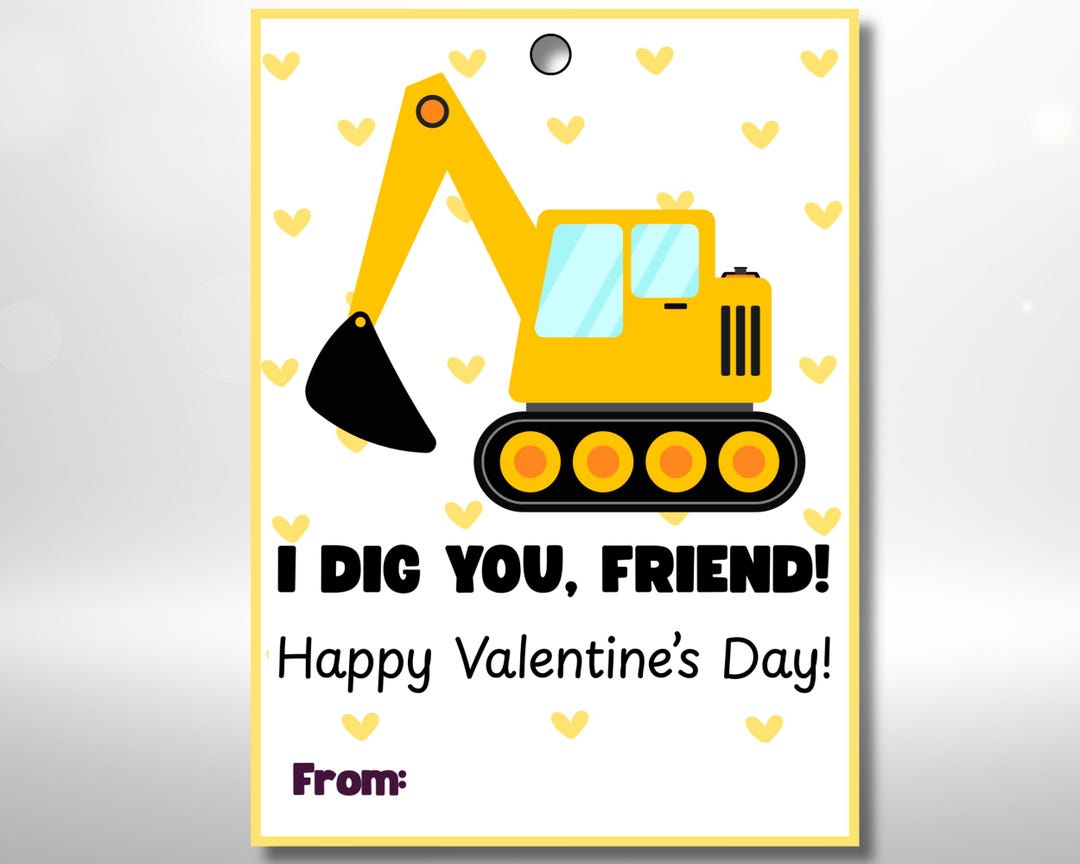 Printable Digger Valentine's Cards, I Dig You Card, Construction ...
