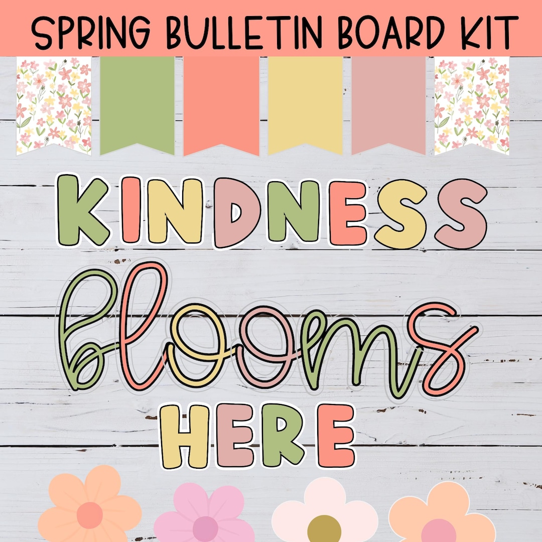 Spring Bulletin Board Kit, Kindness Blooms Here, Classroom Door Decor ...