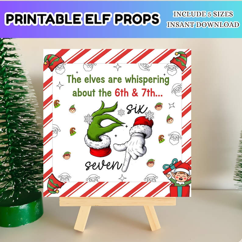 6 7 Printable Elf Prop,six Seven Funny Meme Christmas,trending 67 Weekend Sign, December 6th 7th ...