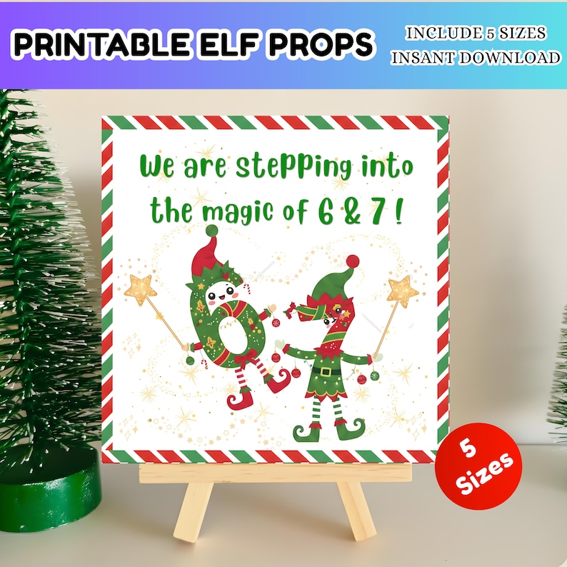 6 7 Printable Elf Prop,six Seven Funny Meme Christmas,trending 67 Weekend Sign, December 6th 7th ...