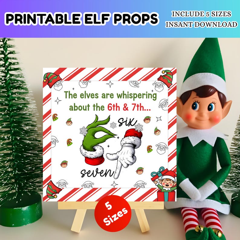 6 7 Printable Elf Prop,six Seven Funny Meme Christmas,trending 67 Weekend Sign, December 6th 7th ...
