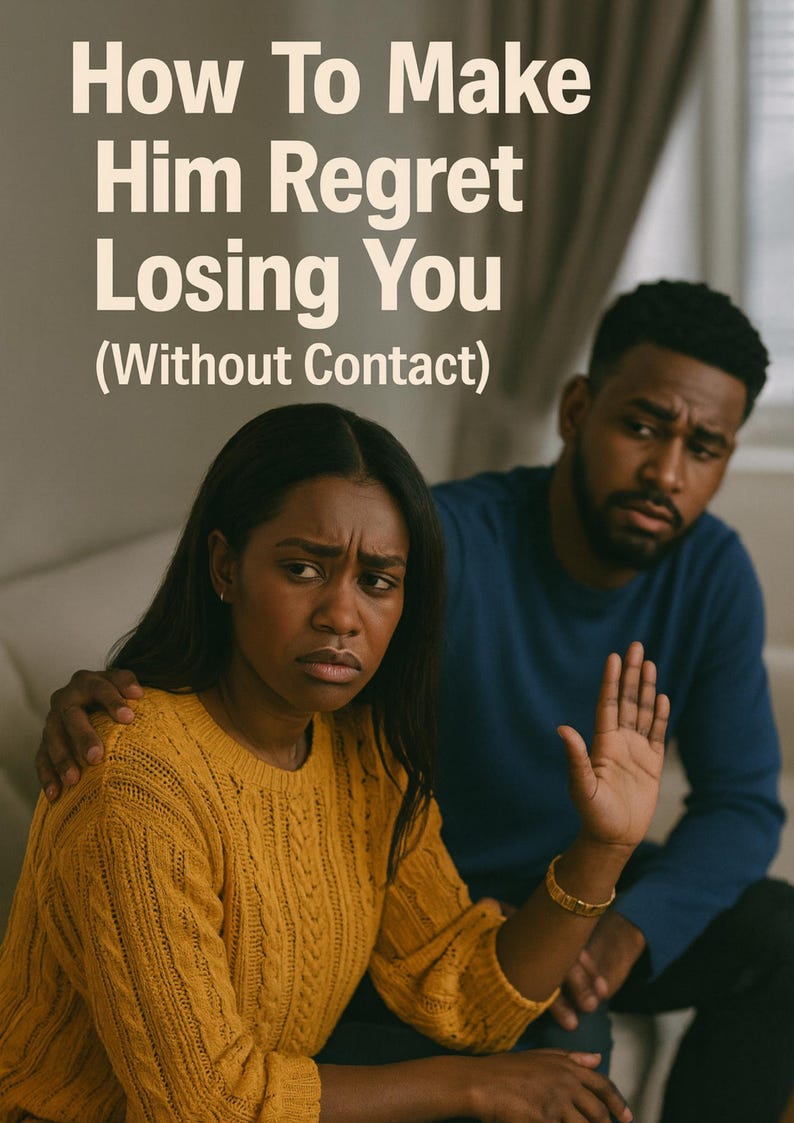 How to Make Him Regret Losing You (without Contact) - Etsy