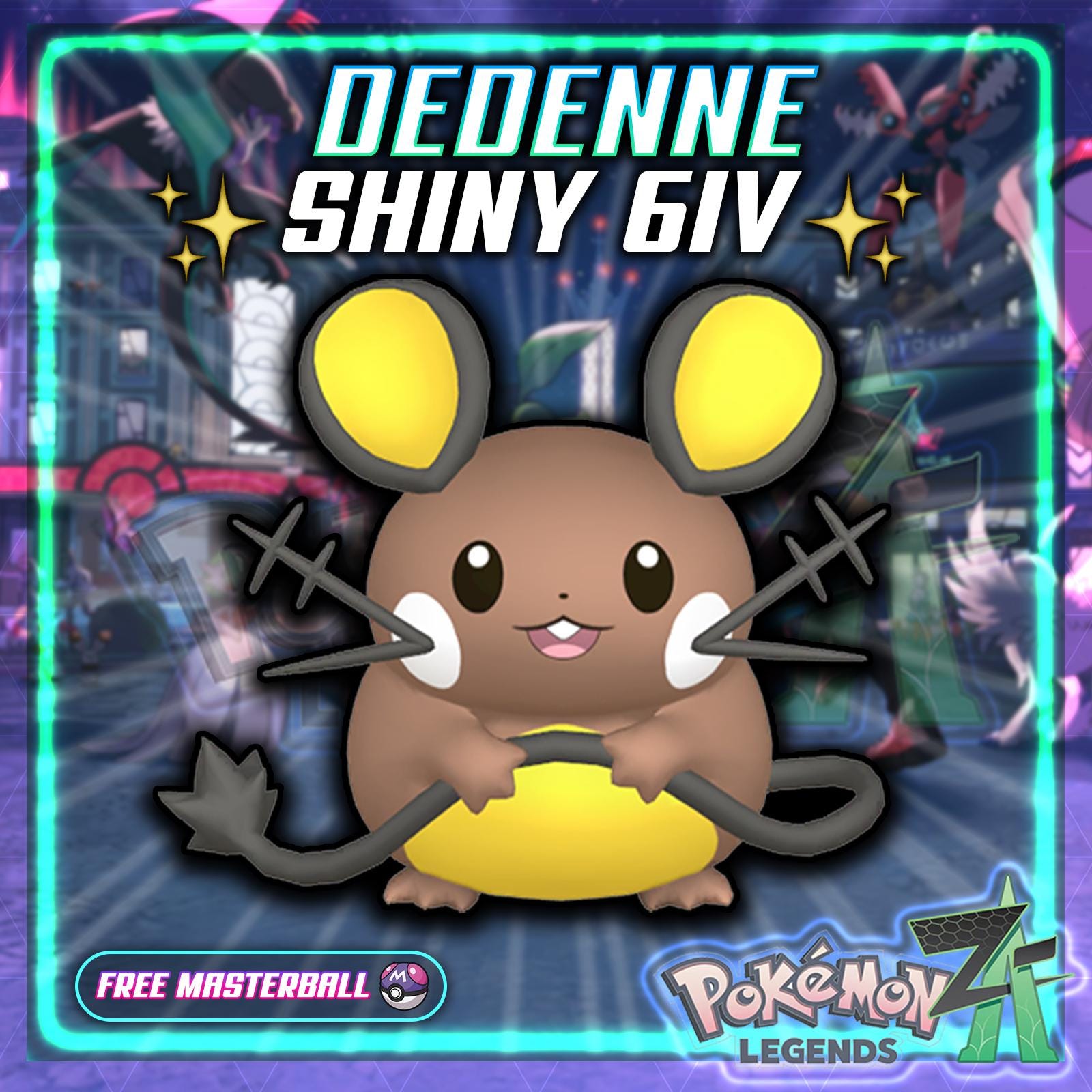 Pokemon Legends Z-A DEDENNE Shiny 6IV / Competitive Set Battle Ready EV ...
