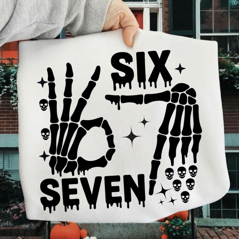 67 Skeleton Drippy Hands PNG: 6 7 Six Seven Black Skull Sublimation ...
