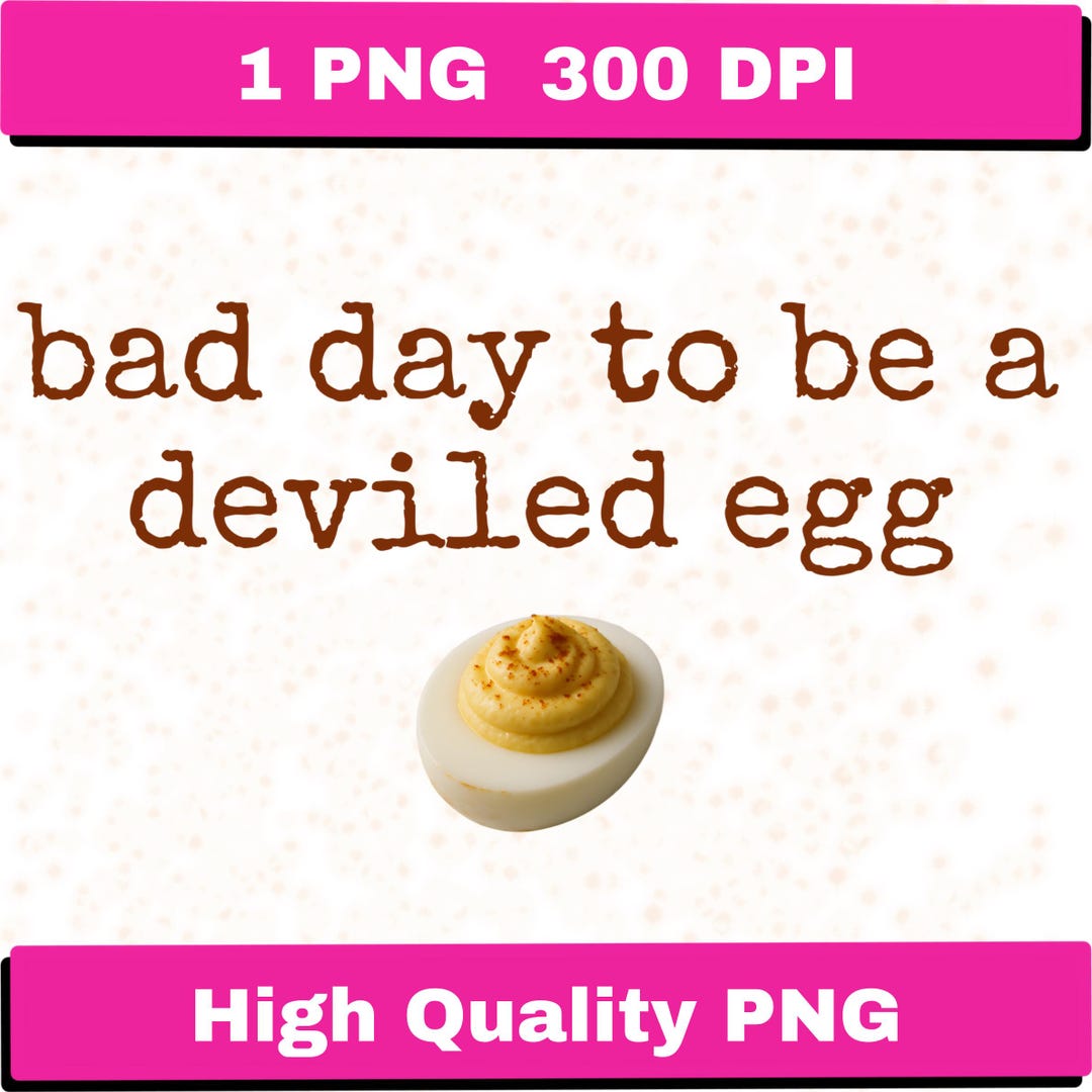 Bad Day to Be a Deviled Egg Png - Funny Thanksgiving Dinner PNG ...