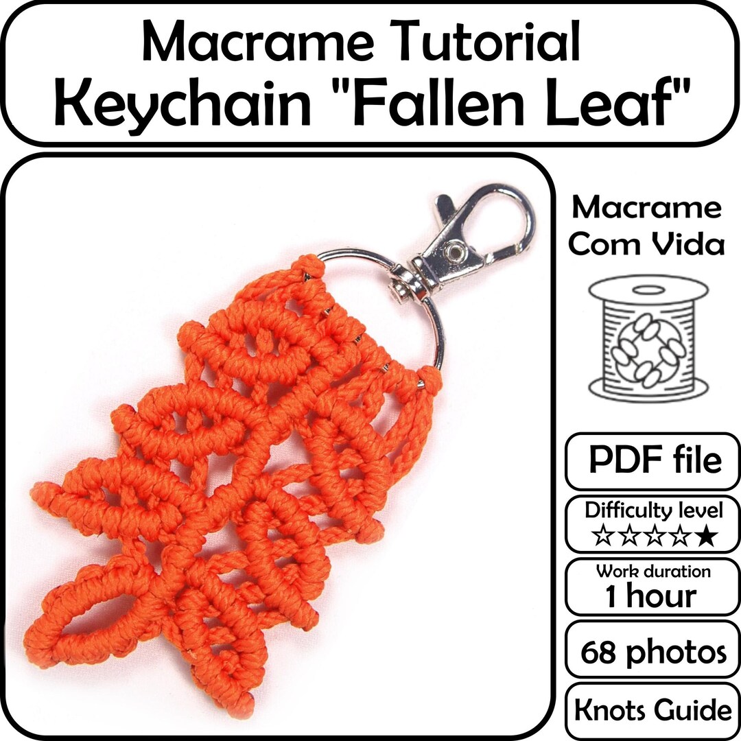Macrame Tutorial Keychain Leaf, PDF Tutorial, Step by Step Macrame Leaf ...
