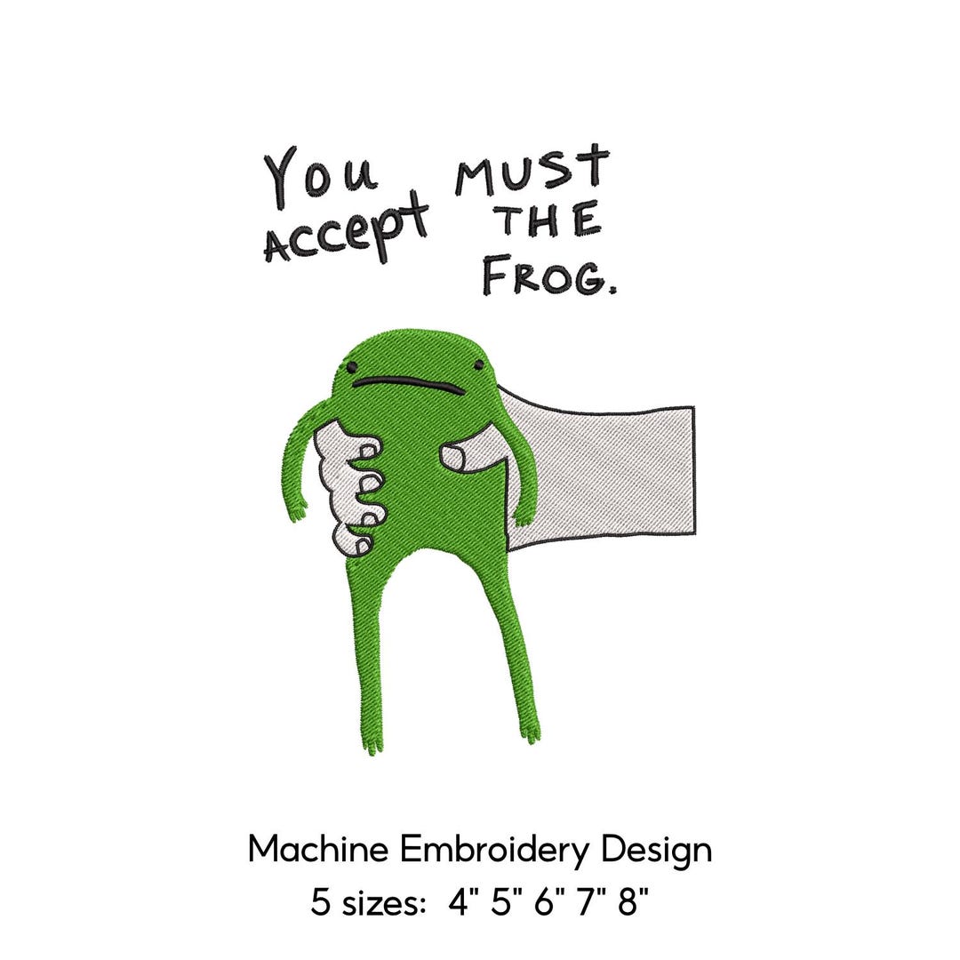 Accept the Frog Embroidery Design, Funny Machine Fill Stitch File ...