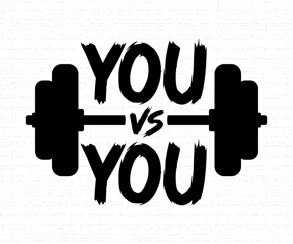 You Vs You SVG, PNG: Gym Motivation, Barbell Silhouette, Training ...