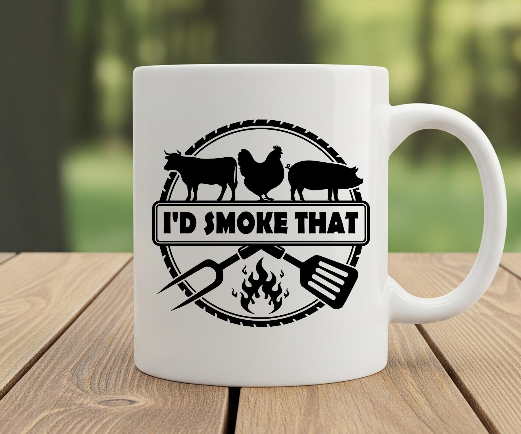 Id Smoke That SVG: Bbq, Grill, Smoker Quote, Cooking, T-shirt Design ...