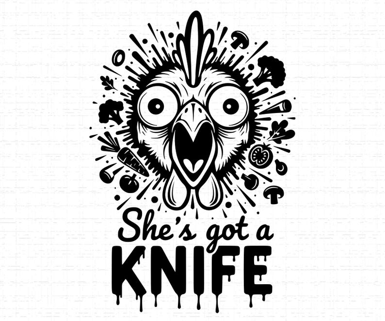 Funny Chicken Cutting Board SVG: She's Got a Knife, Kitchen Decor Humor, Vegetables, Cut Files ...