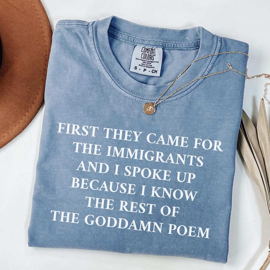 First They Came for the Immigrants Shirt, Anti Trump Activist Tee ...