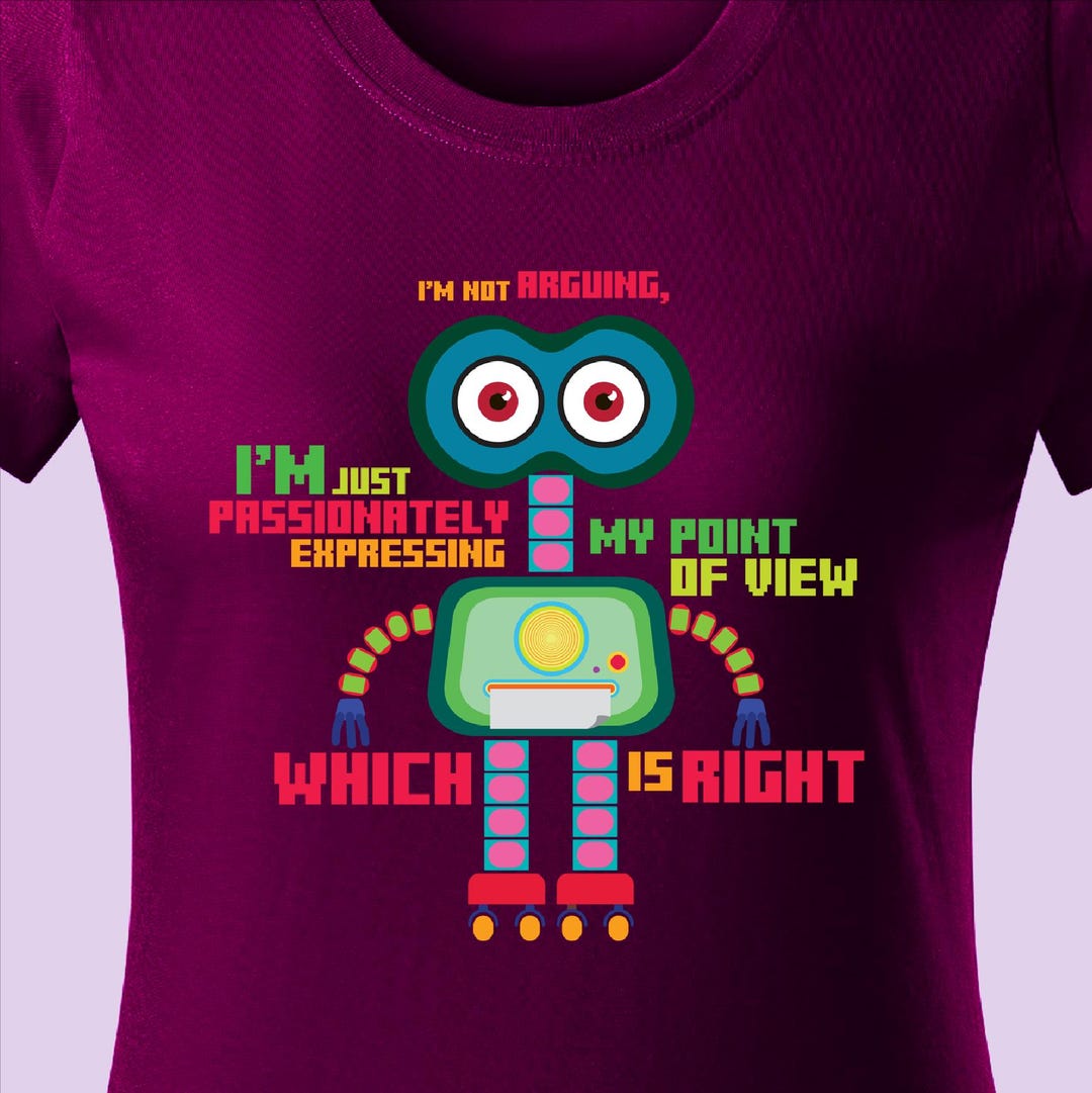 Funny Sarcastic Robot SVG PNG: I'm Not Arguing Design - Etsy