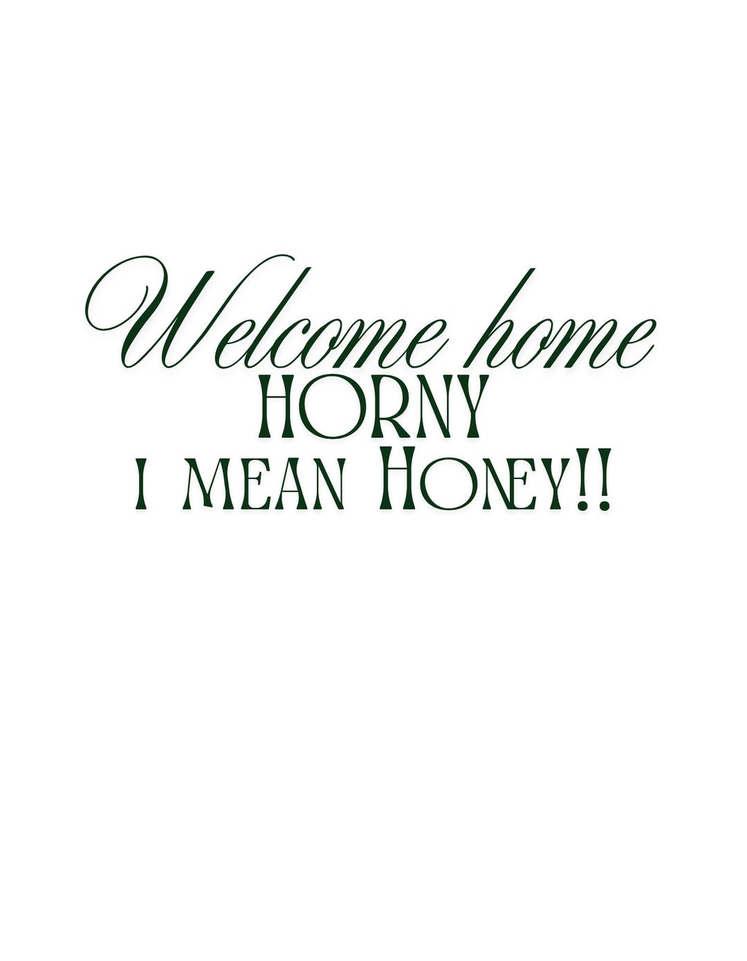 Welcome Home "horny - I Mean Honey!" Funny | Military Homecoming Shirt ...