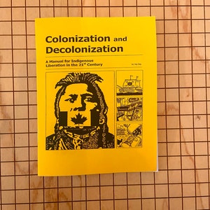 Colonization & Decolonization Manual Indigenous Liberation | Brand New ...