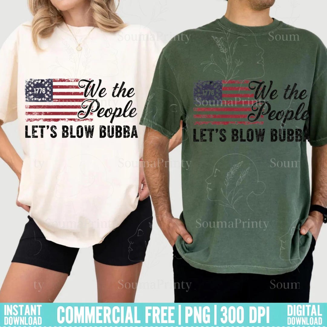 Southern Humor Let’s Blow Bubba PNG: Patriotic Art (digital Download ...