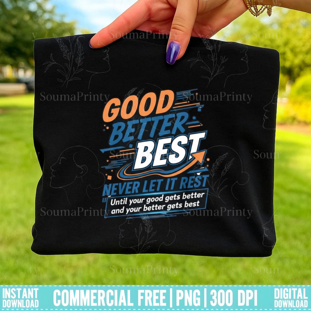 Good Better Best PNG: Retro Motivational Quote (digital Download) - Etsy