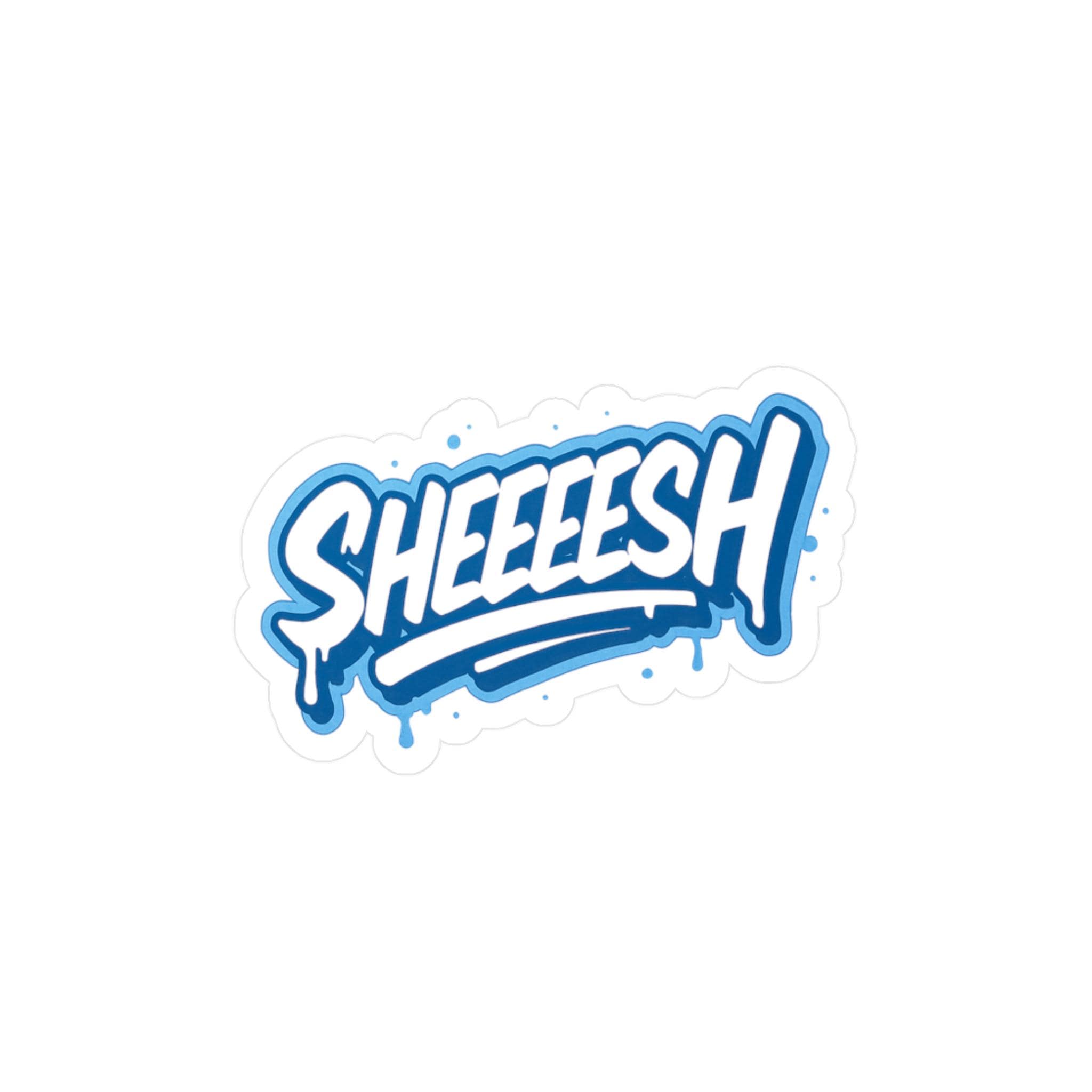 Sheeeesh Vinyl Sticker: Trendy Hype Slang Decal for Teens - Etsy