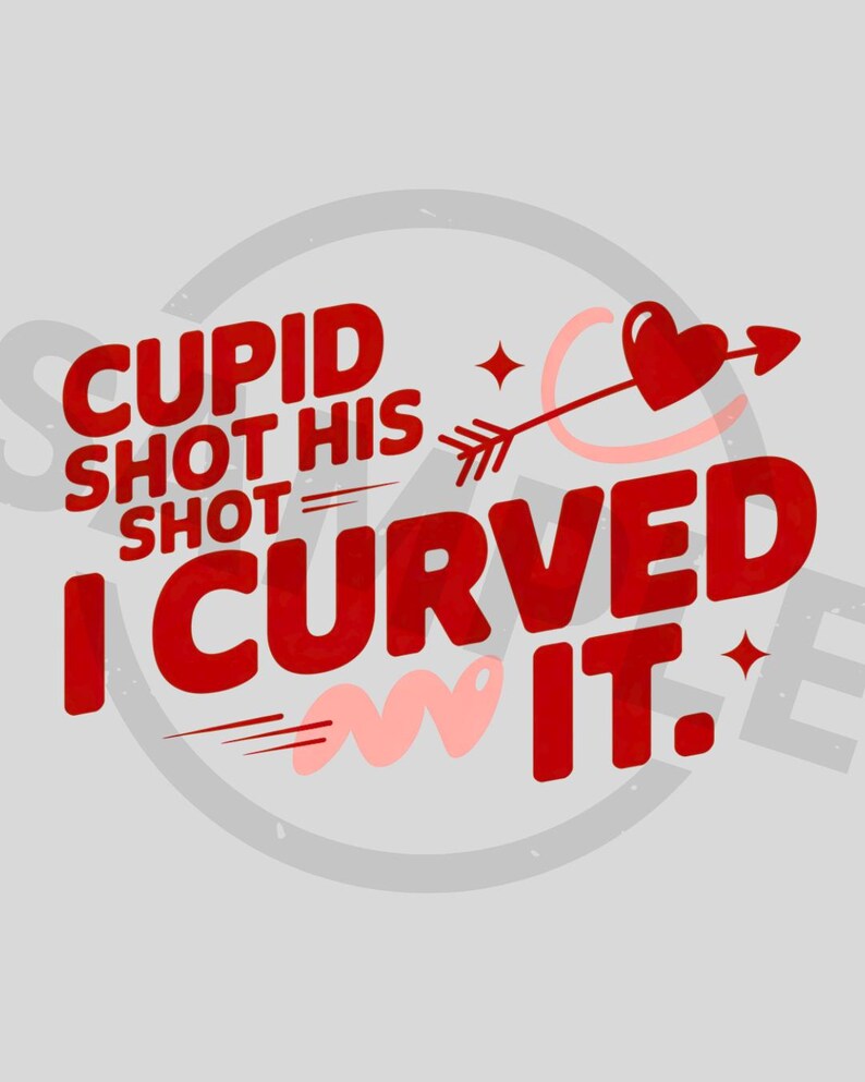 Valentine's PNG| Cupid Shot His Shot | Shirt Design| Trendy Quote ...