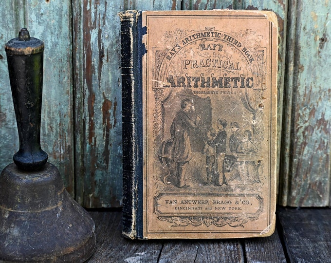 Antique 1800's Arithmetic/math School Book, Ray's Arithmetic, Third ...