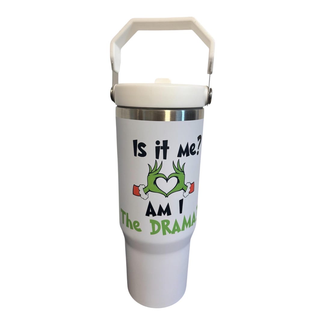 GRINCH Am I the Drama 30oz Insulated Grinch Water Bottle – Keeps Drinks ...